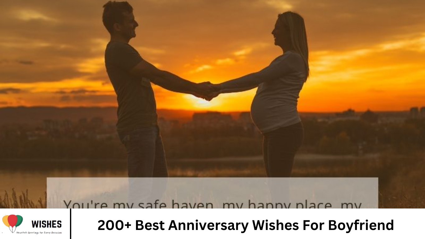 200+ Best Anniversary Wishes For Boyfriend- Wishes