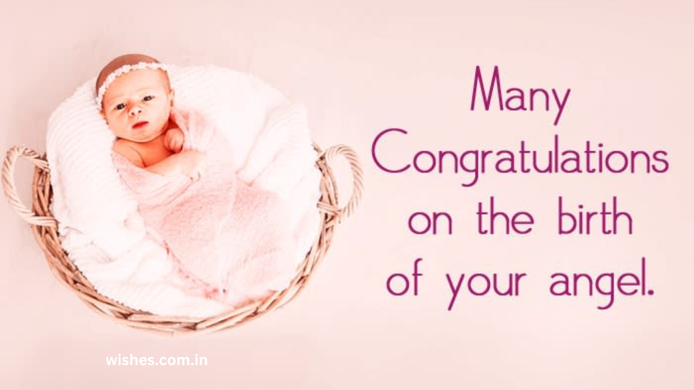 80+ Congratulations For Baby Girl – New Born Baby Wishes- Wishes