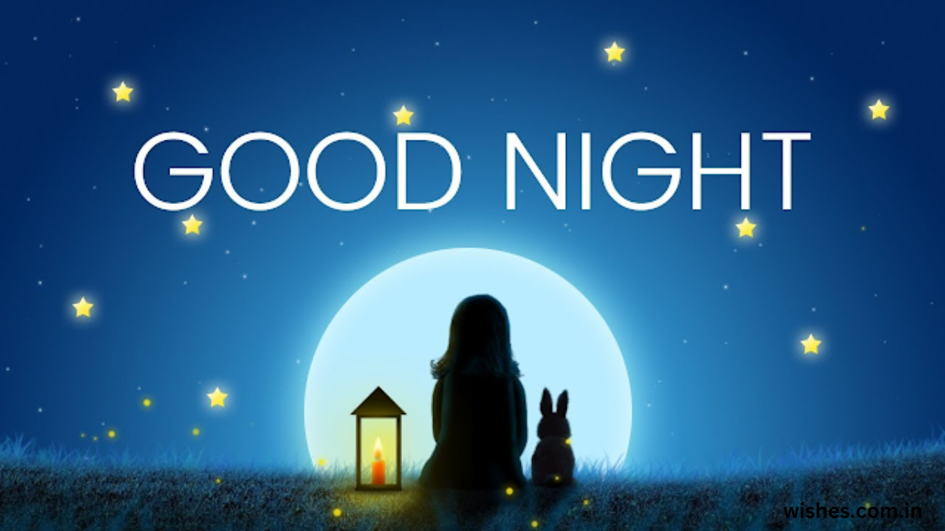 250+ Good Night Messages, Wishes and Quotes- Wishes