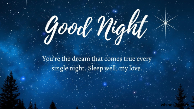 250+ Good Night Messages, Wishes and Quotes- Wishes