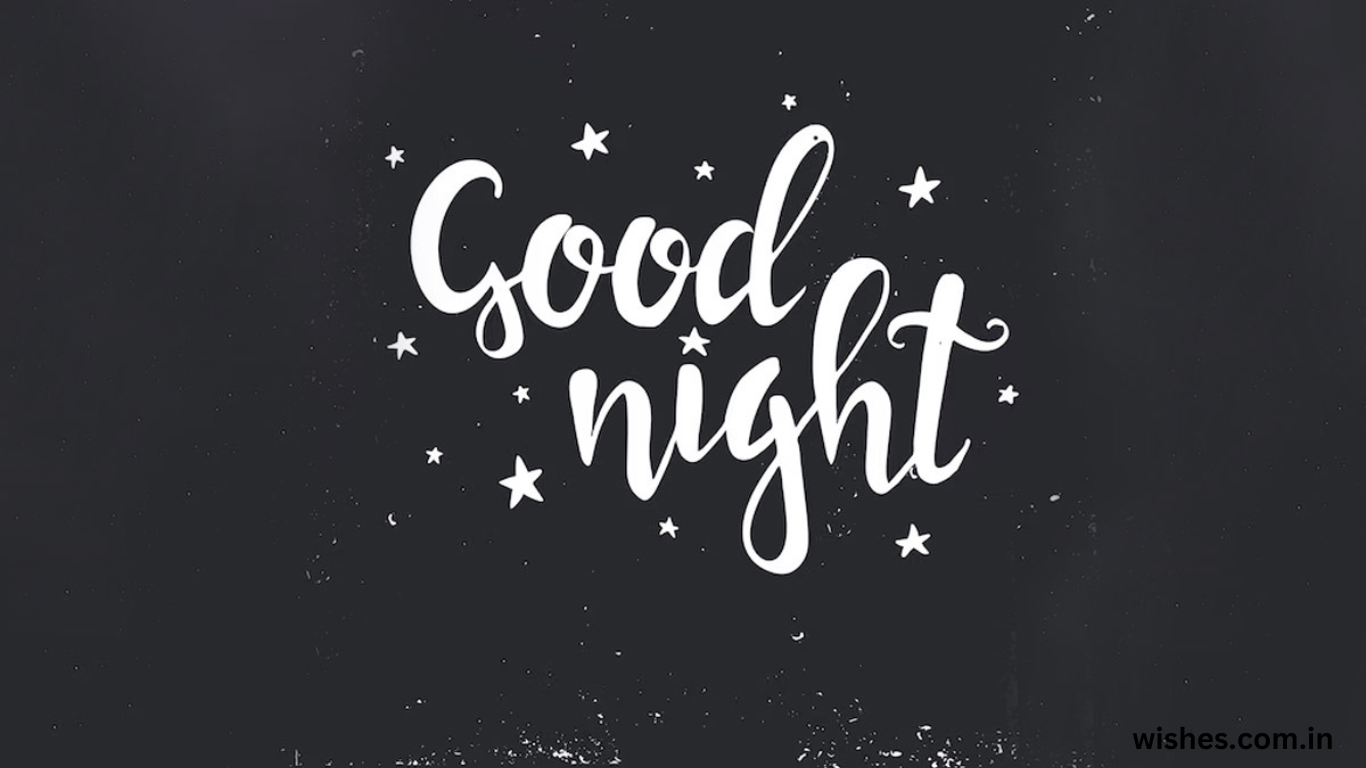 250+ Good Night Messages, Wishes and Quotes- Wishes