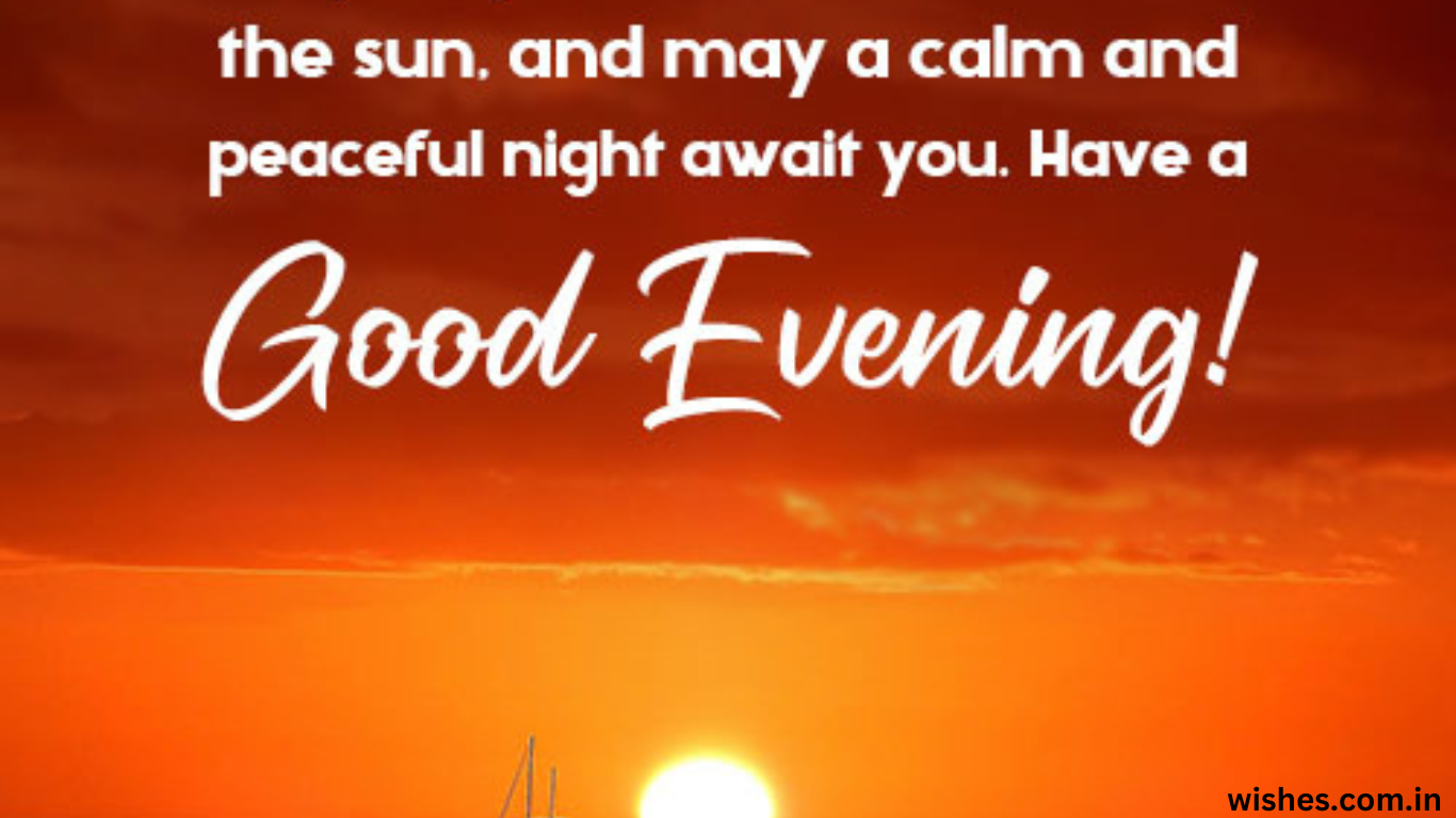 200+ Good Evening Messages, Wishes & Quotes- Wishes