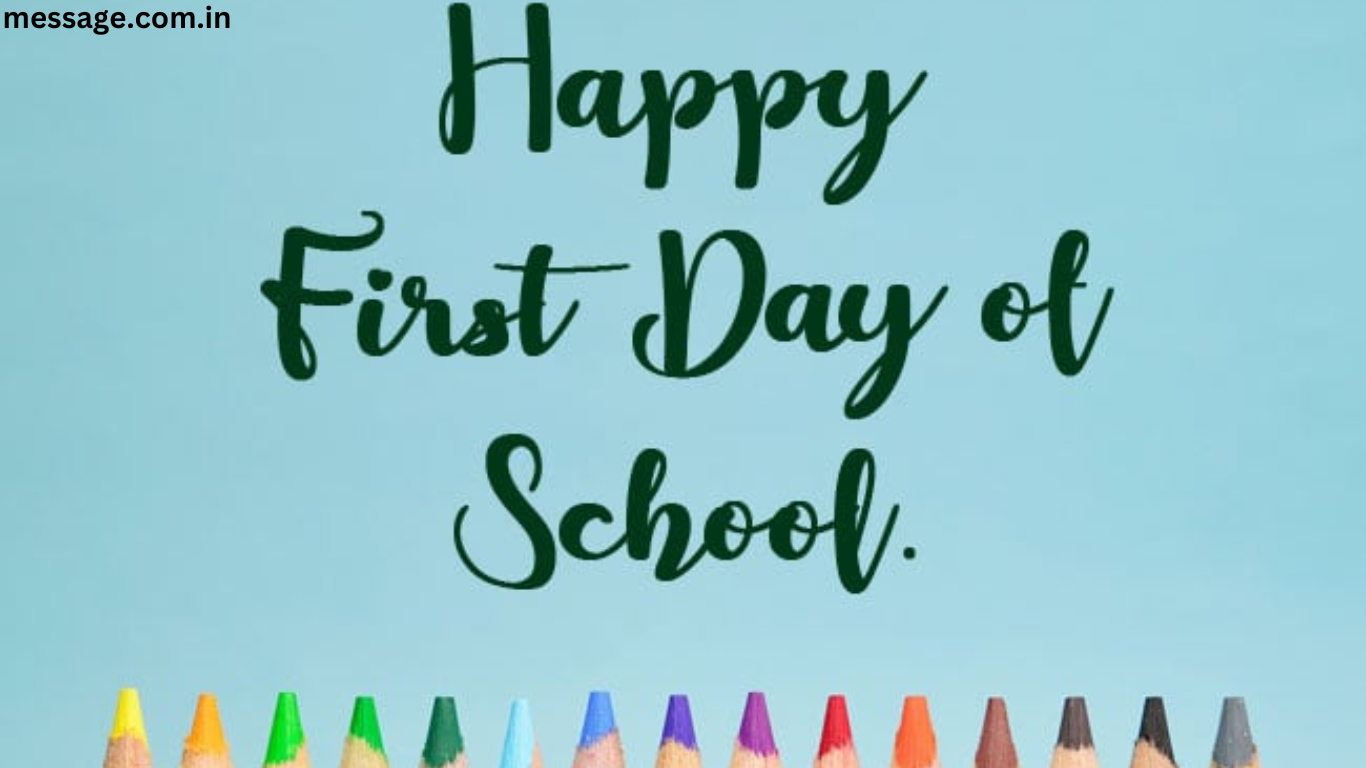 100+ Happy First Day of School Wishes and Quotes- Wishes
