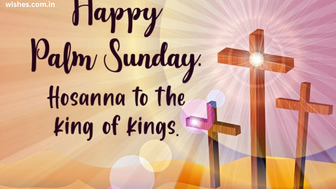 100+ Happy Palm Sunday Wishes and Quotes- Wishes