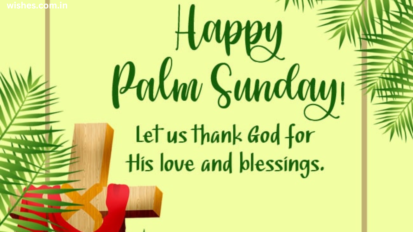 100+ Happy Palm Sunday Wishes and Quotes- Wishes