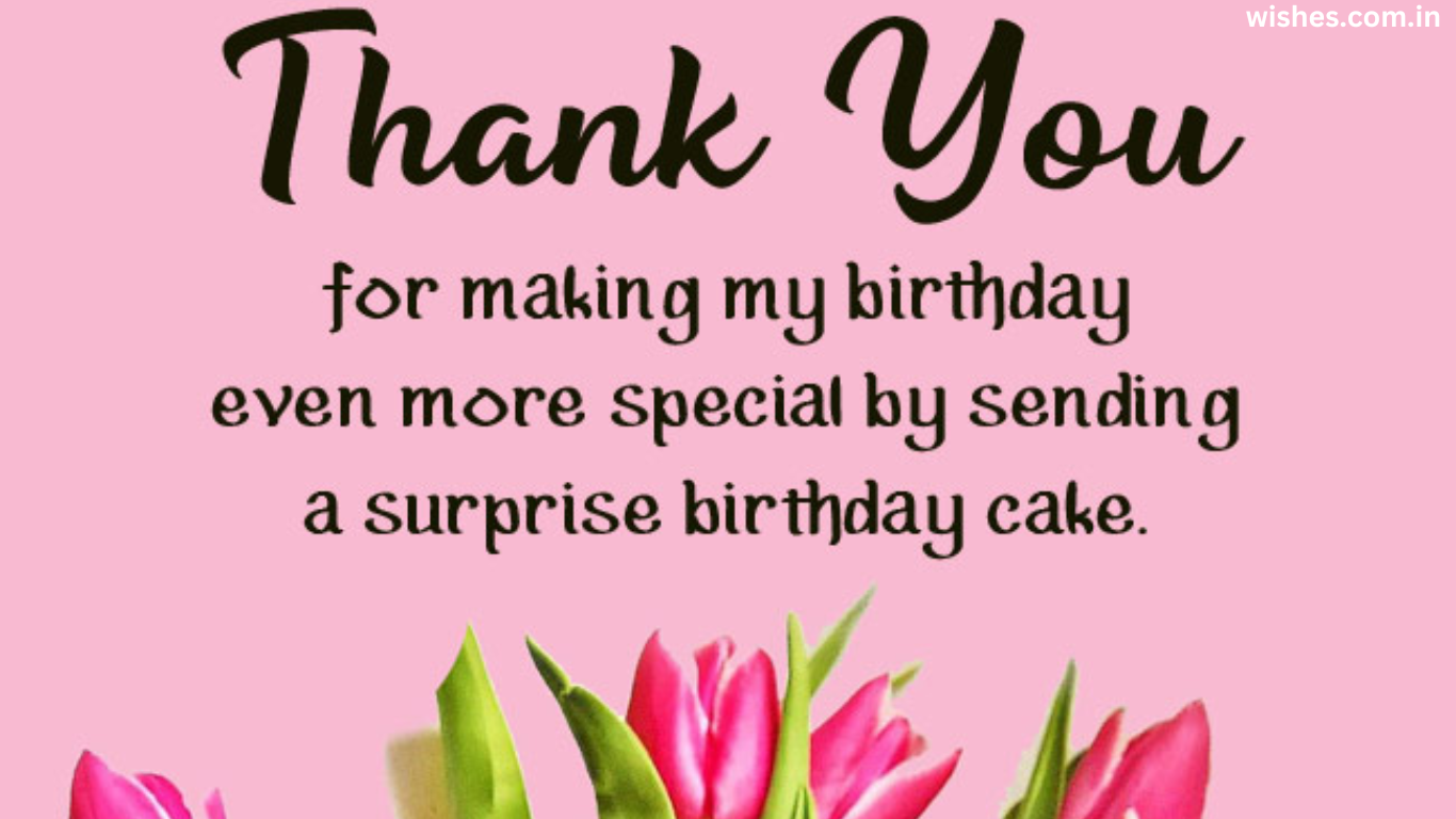 170+ Thank You Messages For Birthday Surprise- Wishes