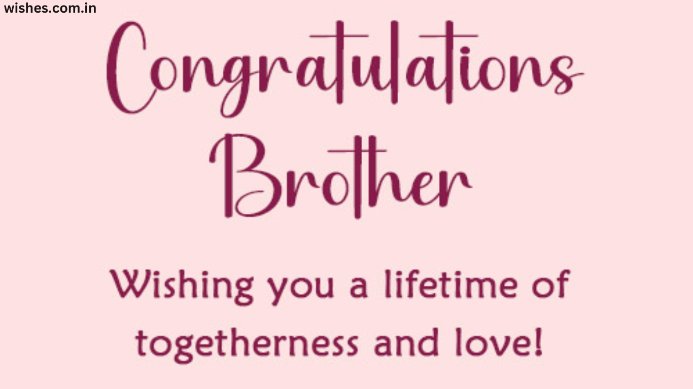 100+ Heartwarming Wedding Wishes For Your Brother- Wishes
