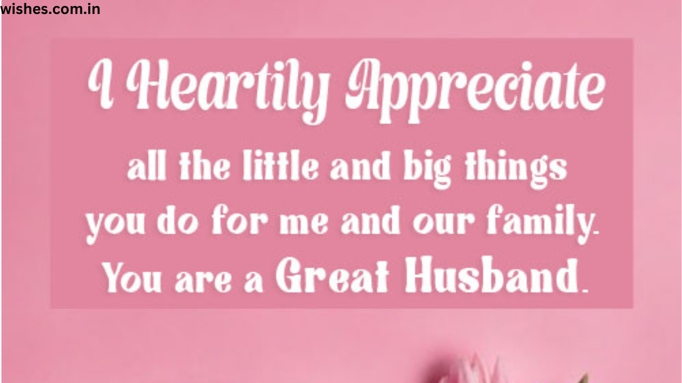 100+ Thank You Messages For Husband – Appreciation Quotes- Wishes