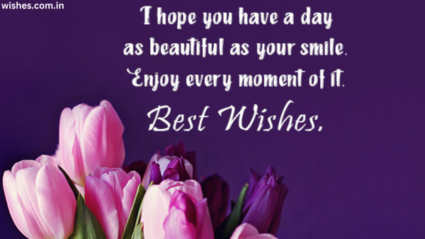 35+ Have a Great Day Messages and Quotes- Wishes