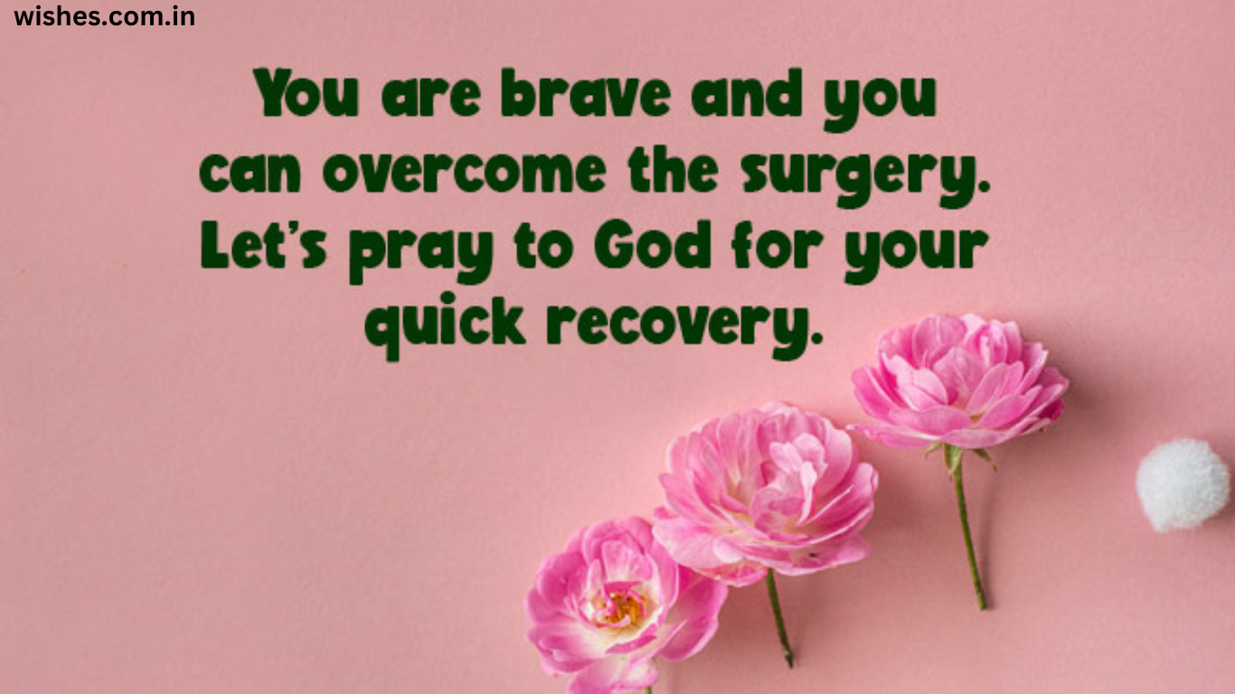 150+ Surgery Wishes, Prayers and Quotes- Wishes