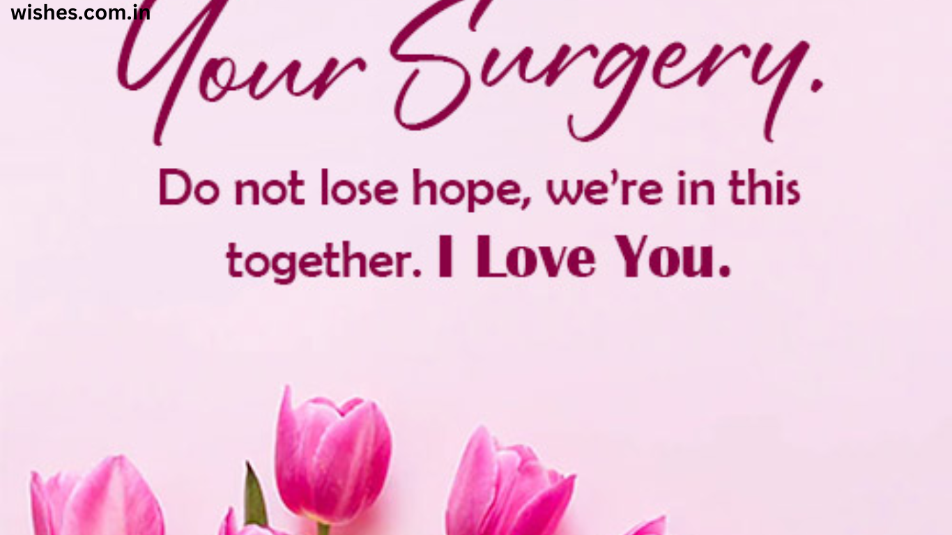 150+ Surgery Wishes, Prayers and Quotes- Wishes