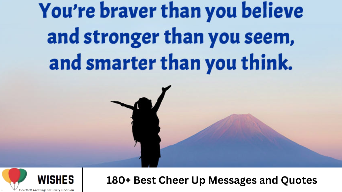 180+ Best Cheer Up Messages and Quotes- Wishes
