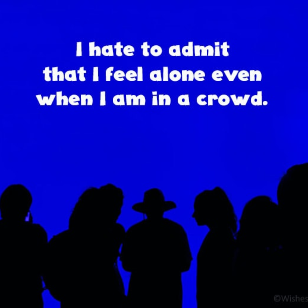 120+ Feeling Alone Messages – Heart Touching Lines- Wishes