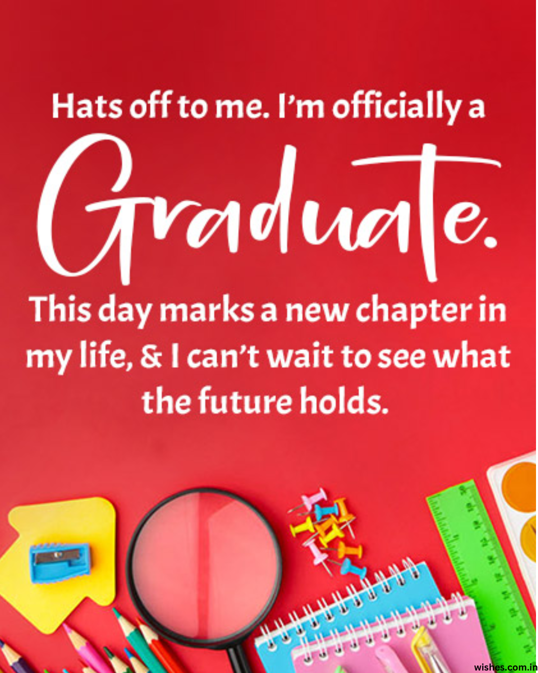 200+ Graduation Wishes, Messages and Quotes- Wishes