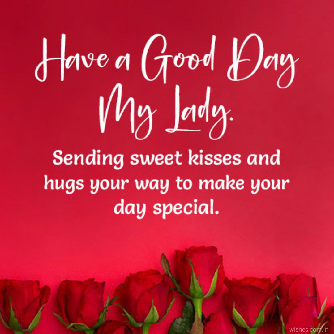 300+ Good Day Wishes, Messages and Quotes - Wishes