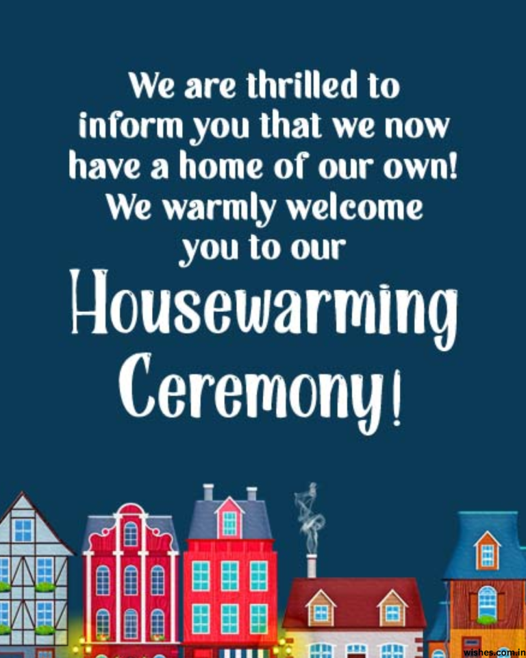 60+ Housewarming Invitation Messages and Wording- Wishes