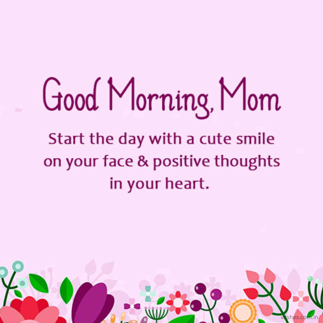 100+ Sweet Good Morning Messages for Your Mom - Wishes