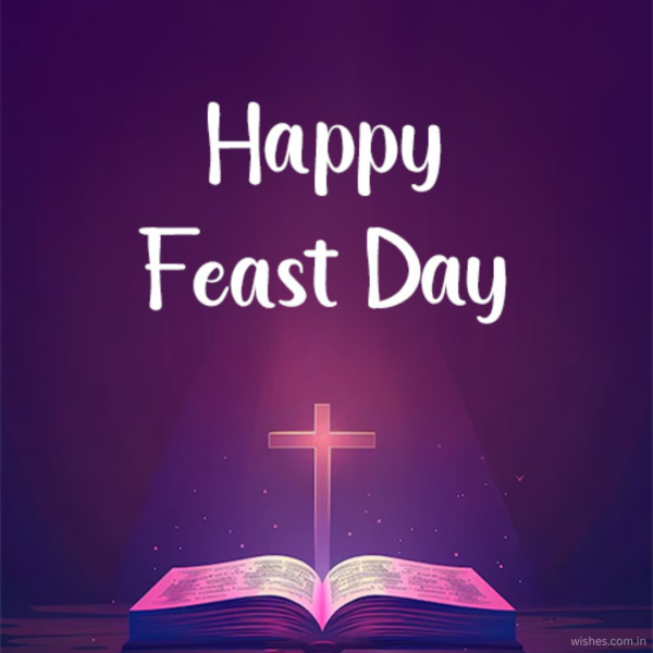 100+ Happy Feast Day Wishes, Prayers and Quotes- Wishes
