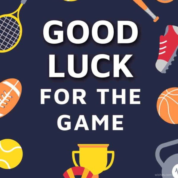 100+ Good Luck Messages for Sports and Competitions - Wishes