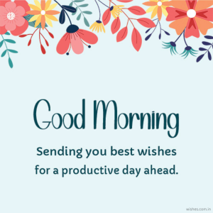 100+ Professional Good Morning Messages for Work Motivation- Wishes