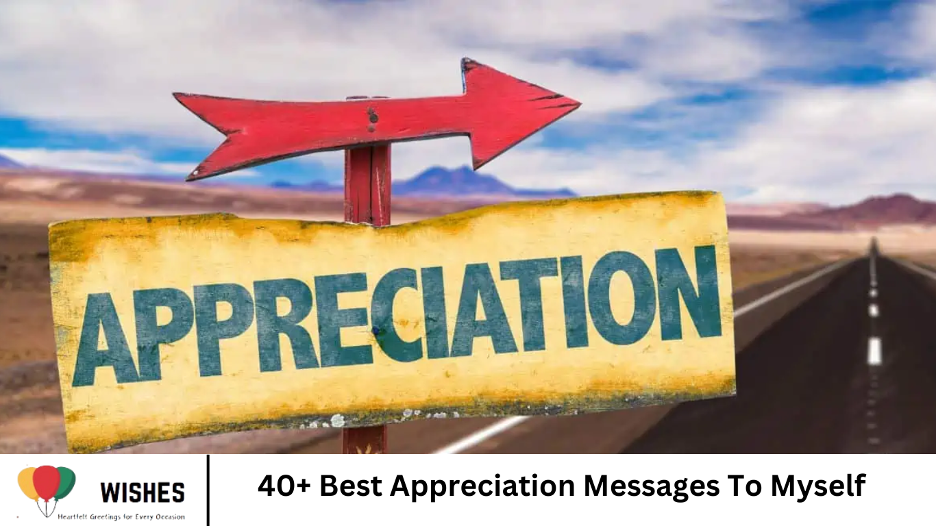 40+ Best Appreciation Messages To Myself - Wishes