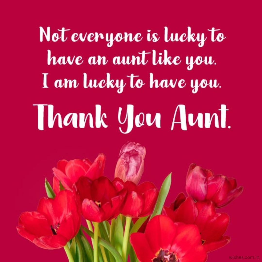 100+ Heartfelt Thank You Messages For Your Aunt- Wishes