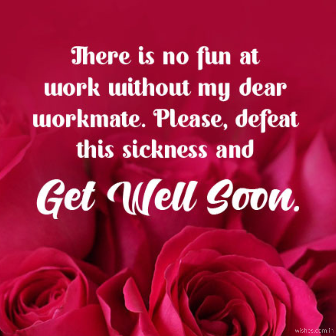 100+ Heartfelt Get Well Soon Messages for Colleagues and Coworkers - Wishes