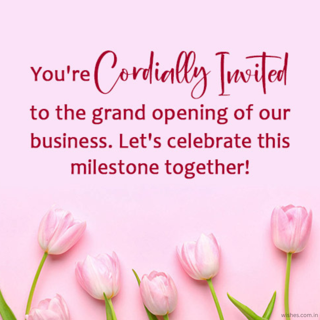 100+ Grand Opening Invitation Messages and Ideas - Wishes
