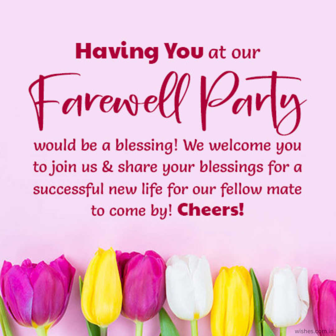 100+ Farewell Party Invitation Messages and Ideas- Wishes