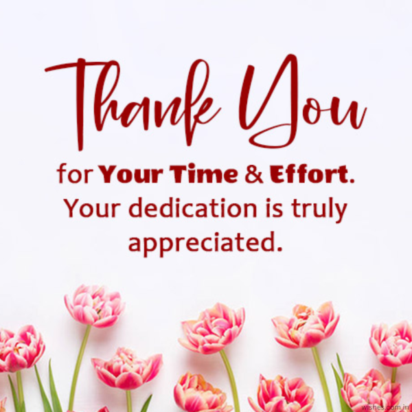100+ Thank You For Your Time And Effort Messages- Wishes