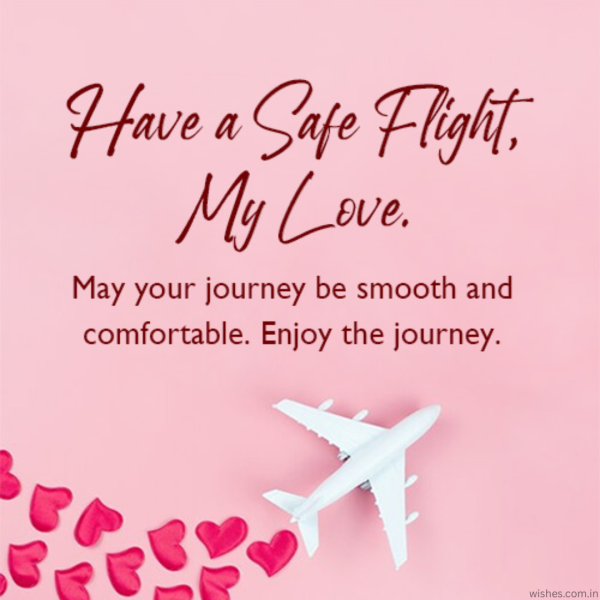 100+ Safe Flight Wishes – Best Way To Say “Have a Safe Flight” - Wishes