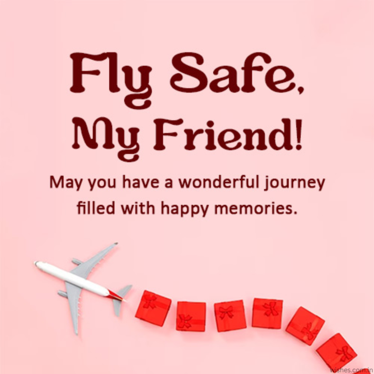 100+ Safe Flight Wishes – Best Way To Say “Have a Safe Flight” - Wishes