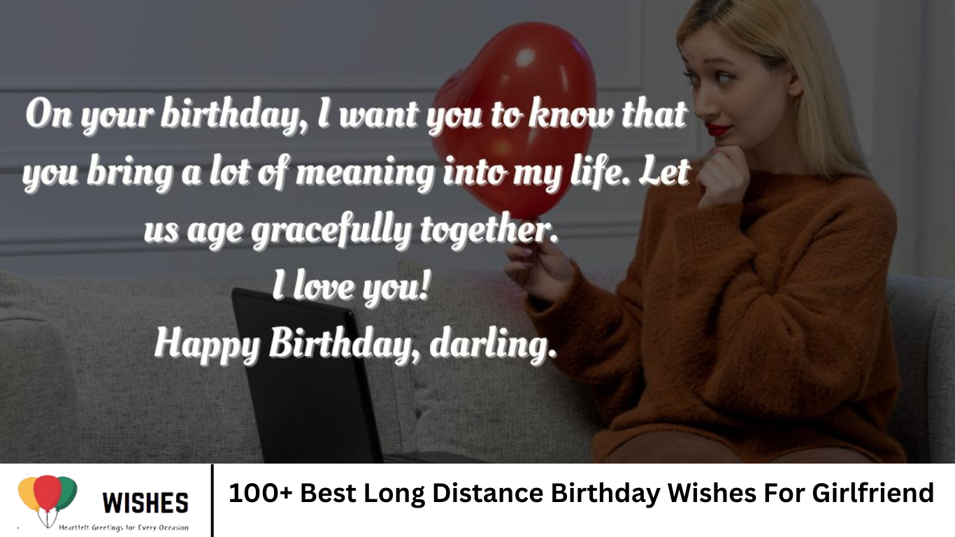 100+ Best Long Distance Birthday Wishes For Girlfriend - Wishes