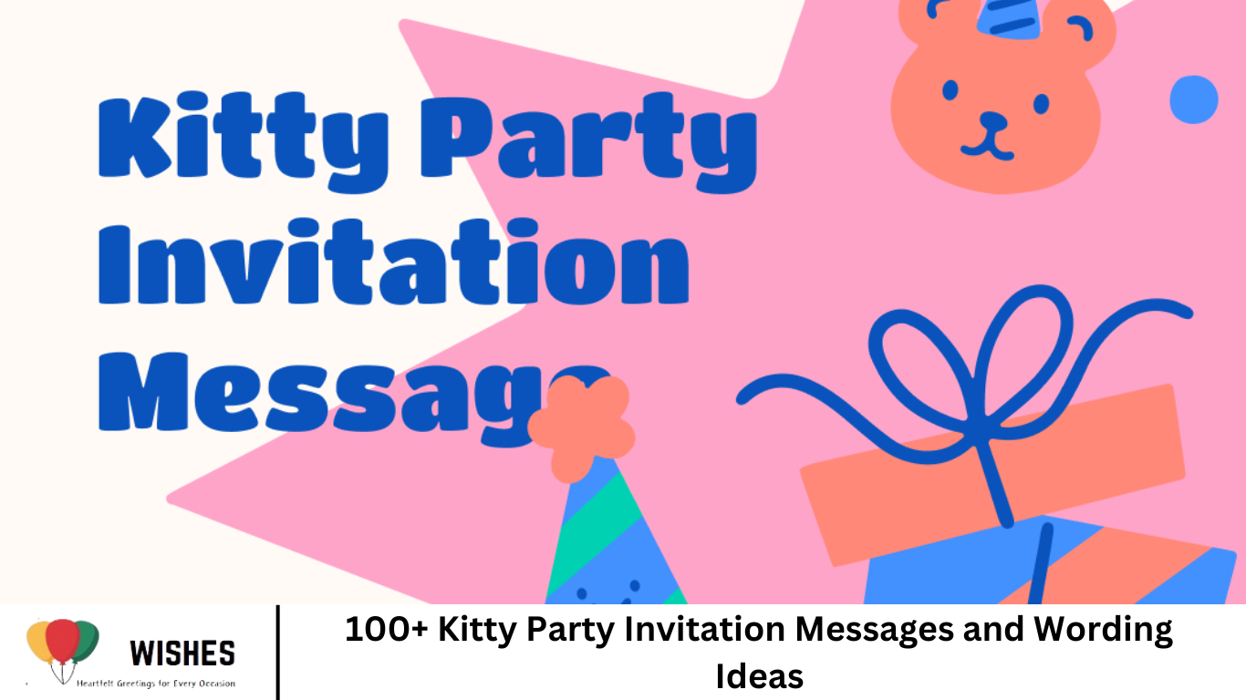 100+ Kitty Party Invitation Messages and Wording Ideas- Wishes