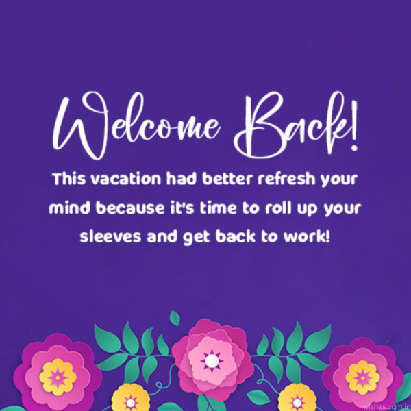 100+ Best Welcome Back To Work Messages - Wishes