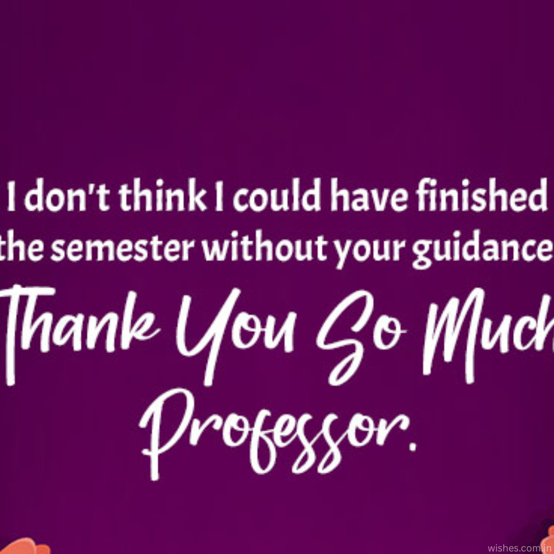 100+ Thoughtful Thank You Messages for Professor - Wishes