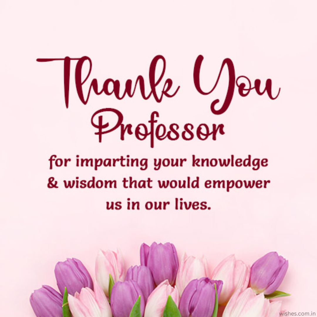 100+ Thoughtful Thank You Messages for Professor - Wishes