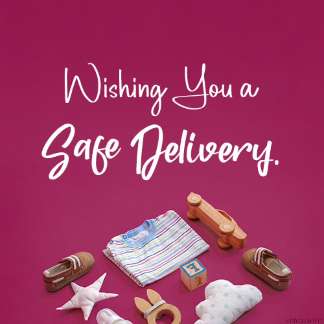 100+ Safe Delivery Wishes and Prayers for a Safe Labor - Wishes
