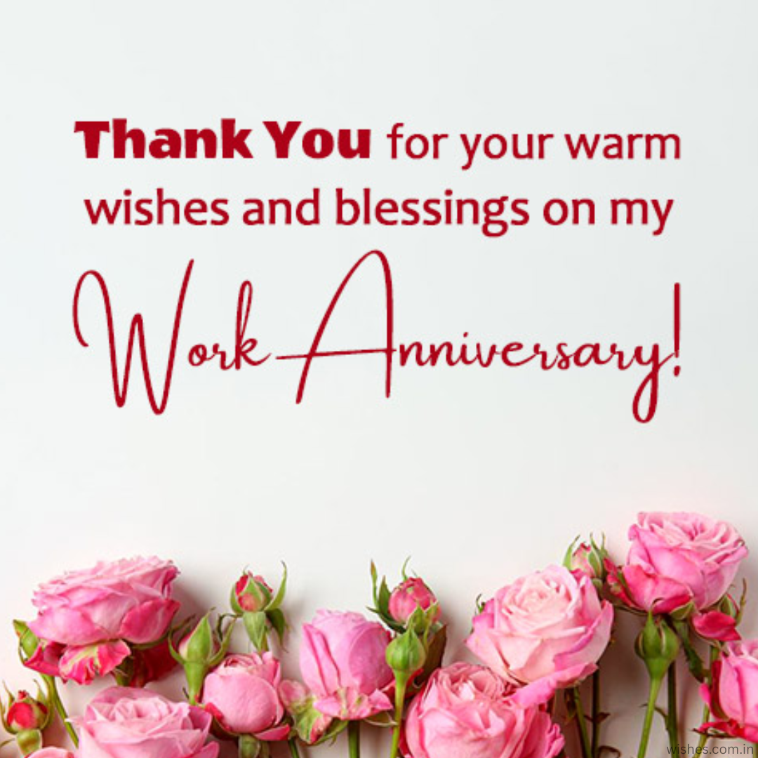 100+ Work Anniversary Wishes Reply – Thank You Messages- Wishes