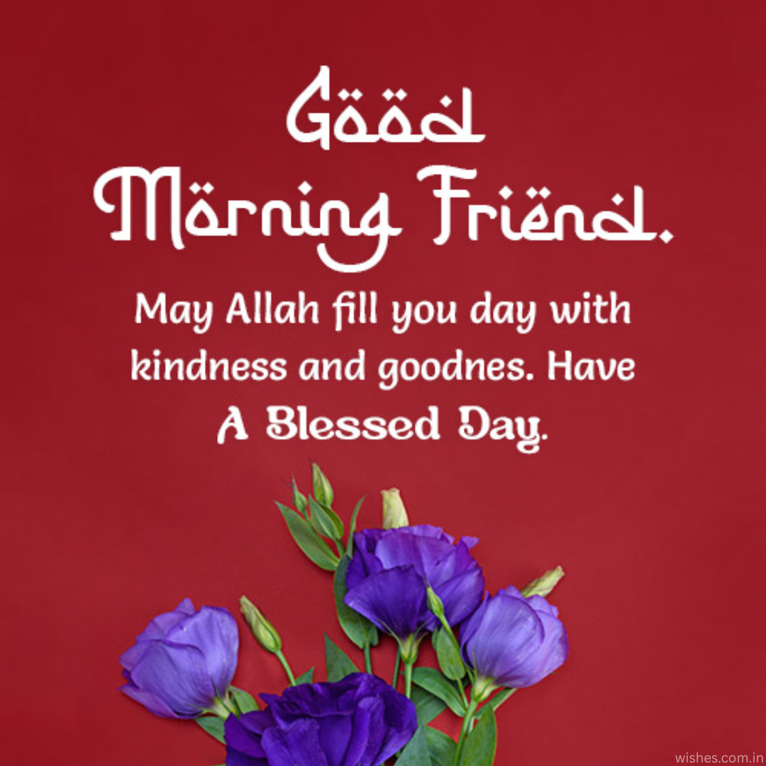 100+ Islamic Good Morning Messages, Prayers & Quotes - Wishes