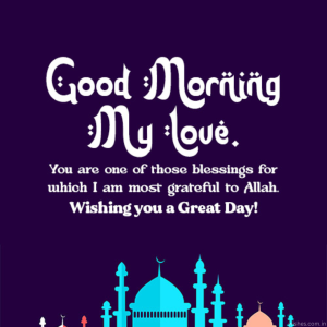 100+ Islamic Good Morning Messages, Prayers & Quotes - Wishes