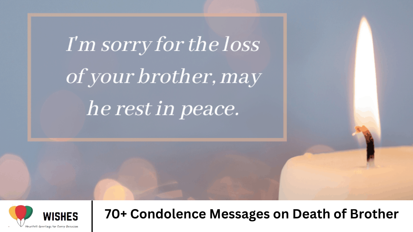 70+ Condolence Messages on Death of Brother- Wishes
