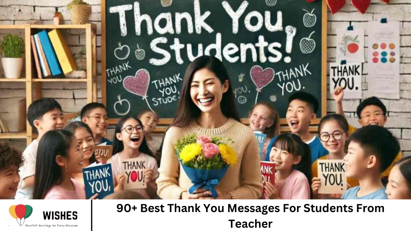 90+ Best Thank You Messages For Students From Teacher- Wishes