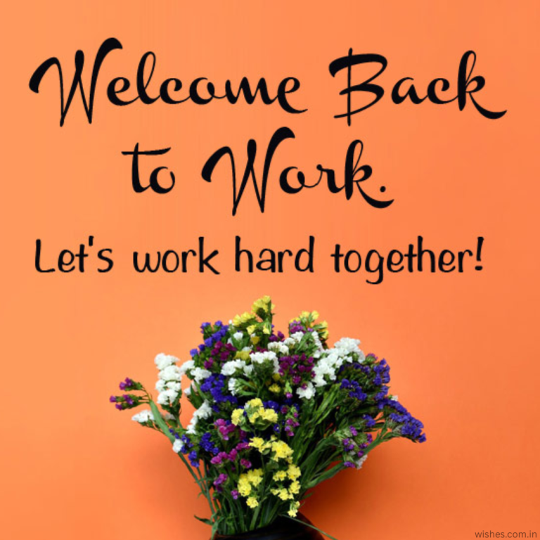 80+ Best Welcome Back Messages and Quotes- Wishes