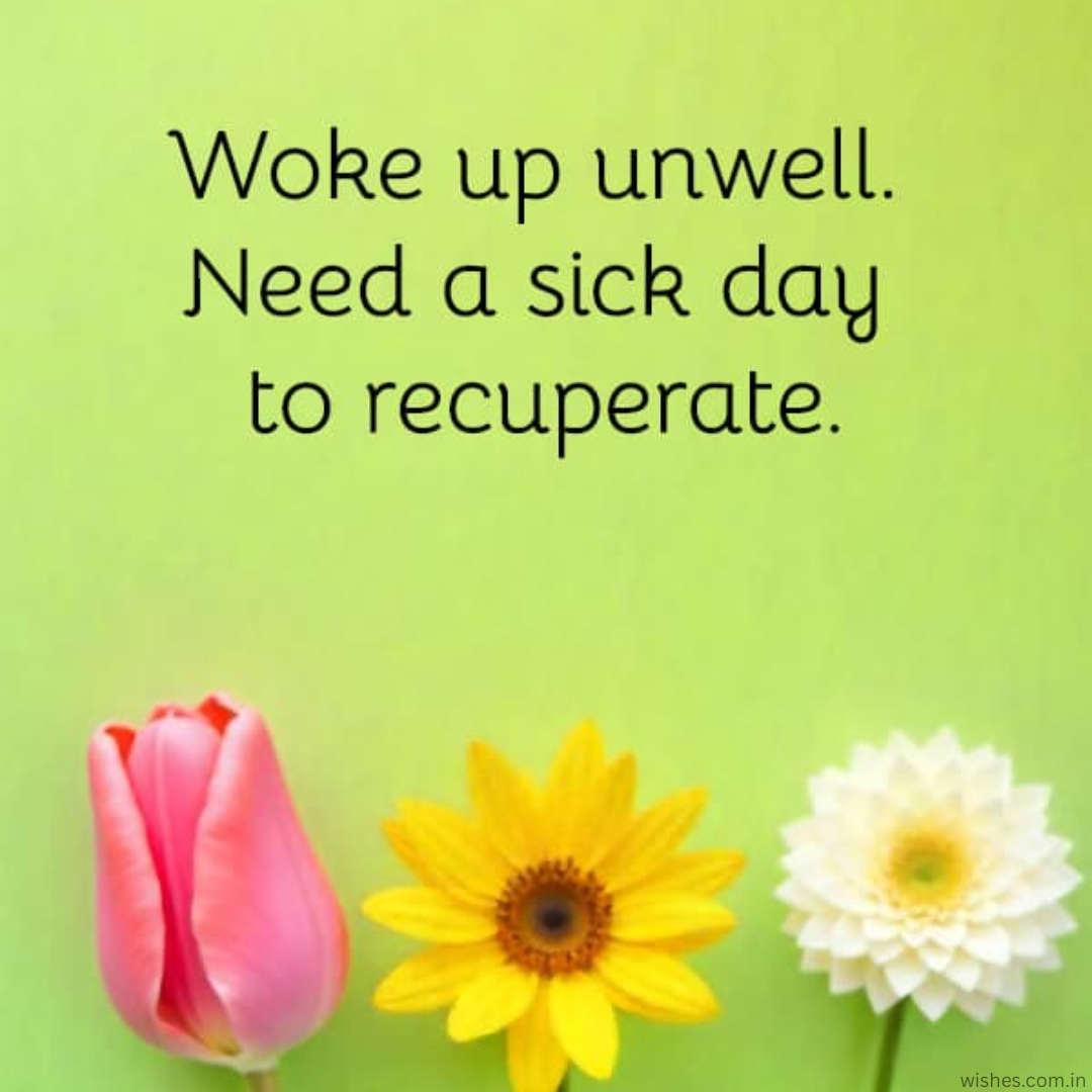 100+ Sick Leave Messages, Letters & Texts for Every Situation - Wishes