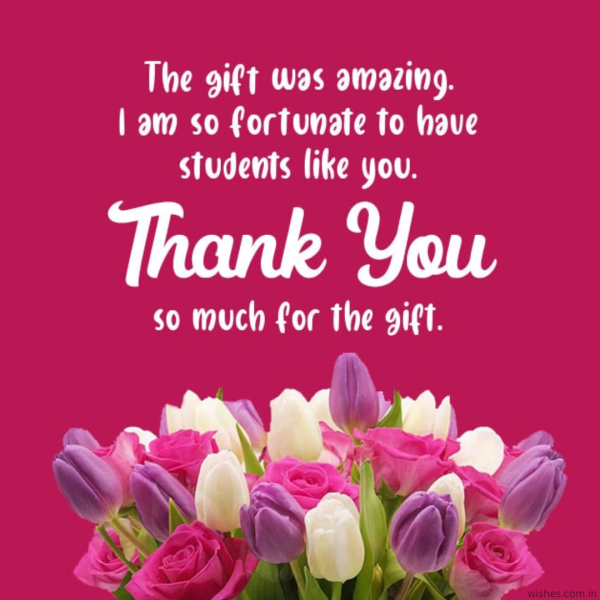 90+ Best Thank You Messages For Students From Teacher- Wishes
