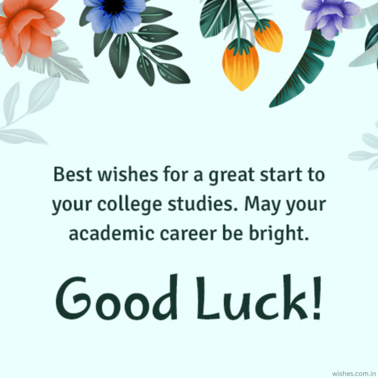 100+ Best Wishes and Good Luck Messages for College First Day- Wishes