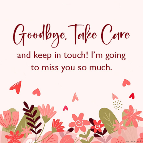 50+ Heartfelt Goodbye Messages for Every Goodbye Moment - Wishes