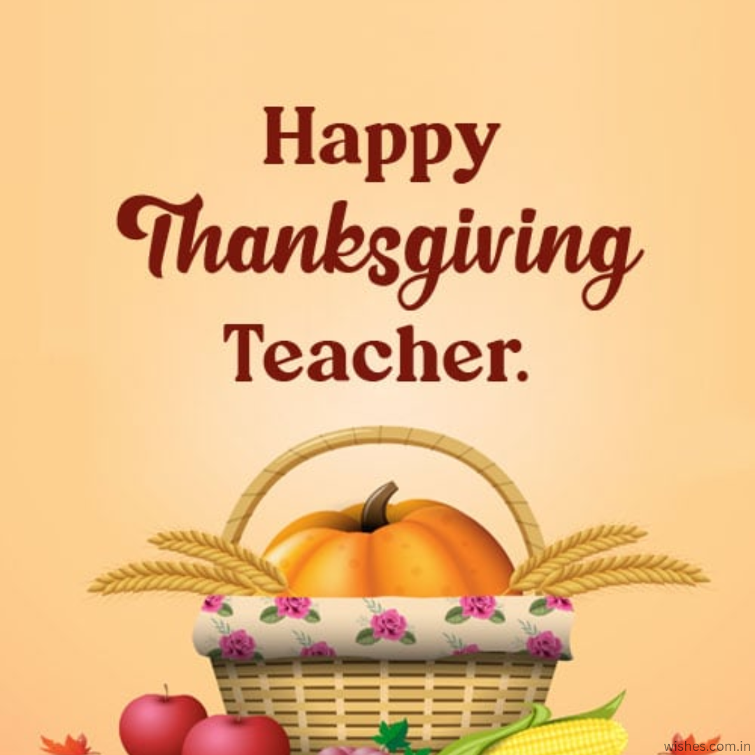 80+ Best Thanksgiving Messages for Teachers - Wishes
