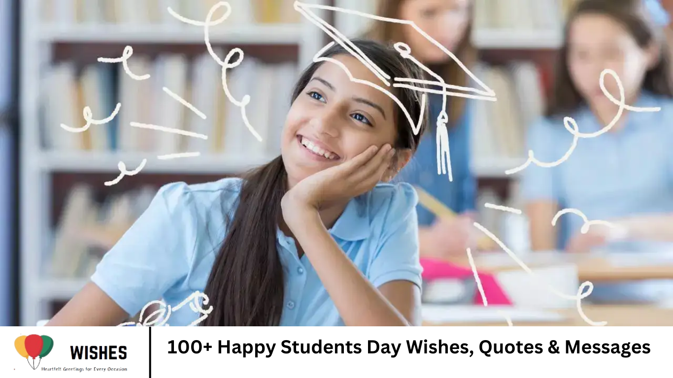 100+ Happy Students Day Wishes, Quotes & Messages - Wishes